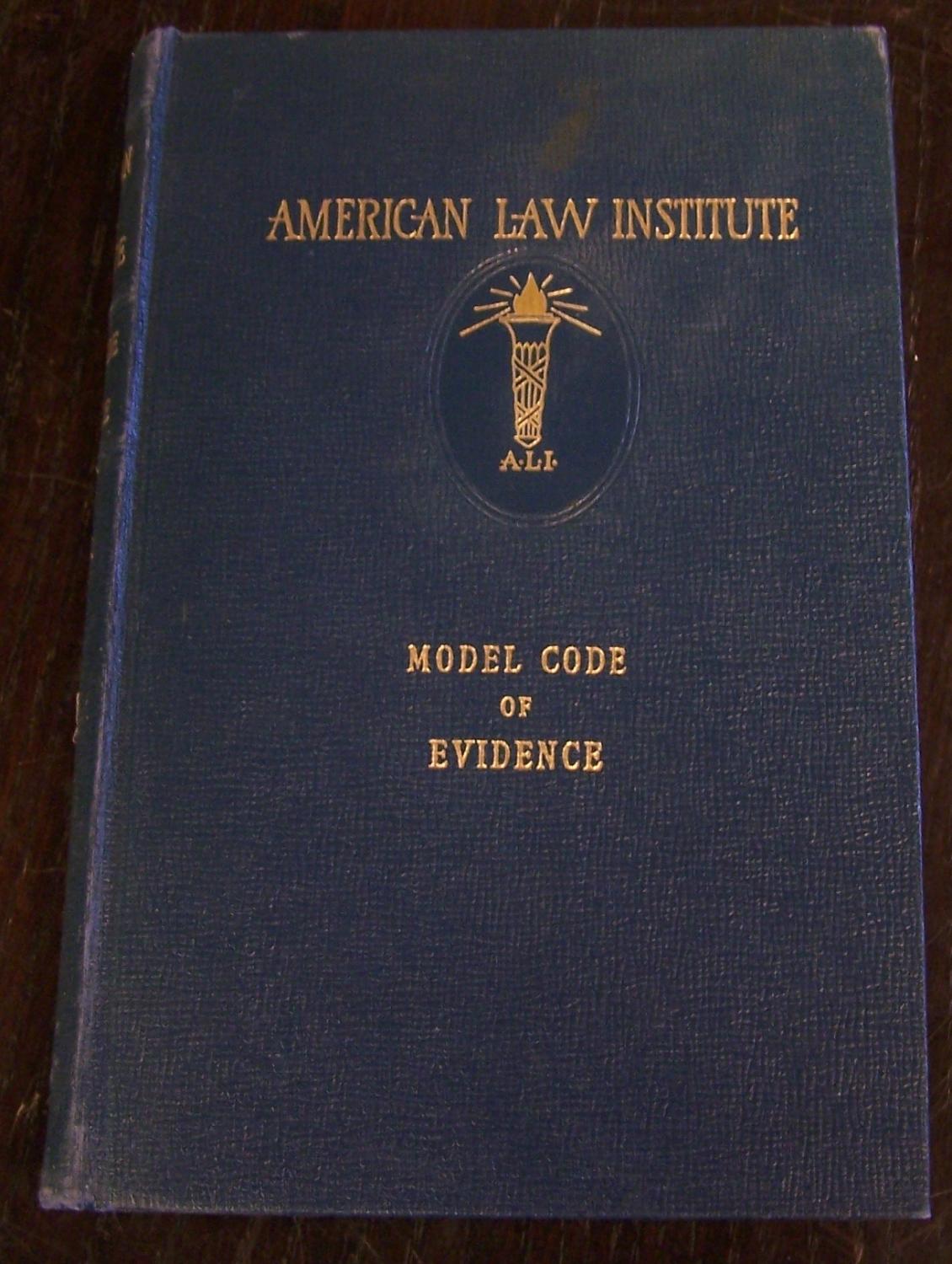 Model Code of Evidence as Adopted and Promulgated By the American Law ...