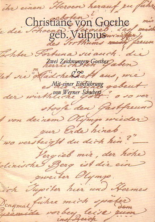 Christiane von Goethe geb. Vulpius. Zwei Zeichnungen Goethes. Mit einer ...