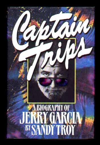CAPTAIN TRIPS by Troy, Sandy: Fine (1994) First Edition. First Printing ...