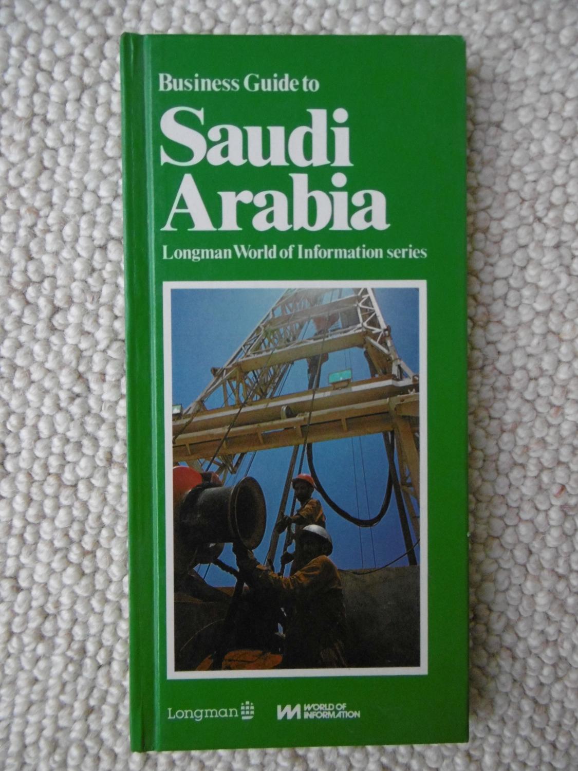 Business Guide to Saudi Arabia by Unknown Author: Very Good Hardcover ...