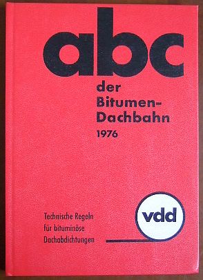 abc der Bitumen-Dachbahn Technische Regeln für bituminöse ...