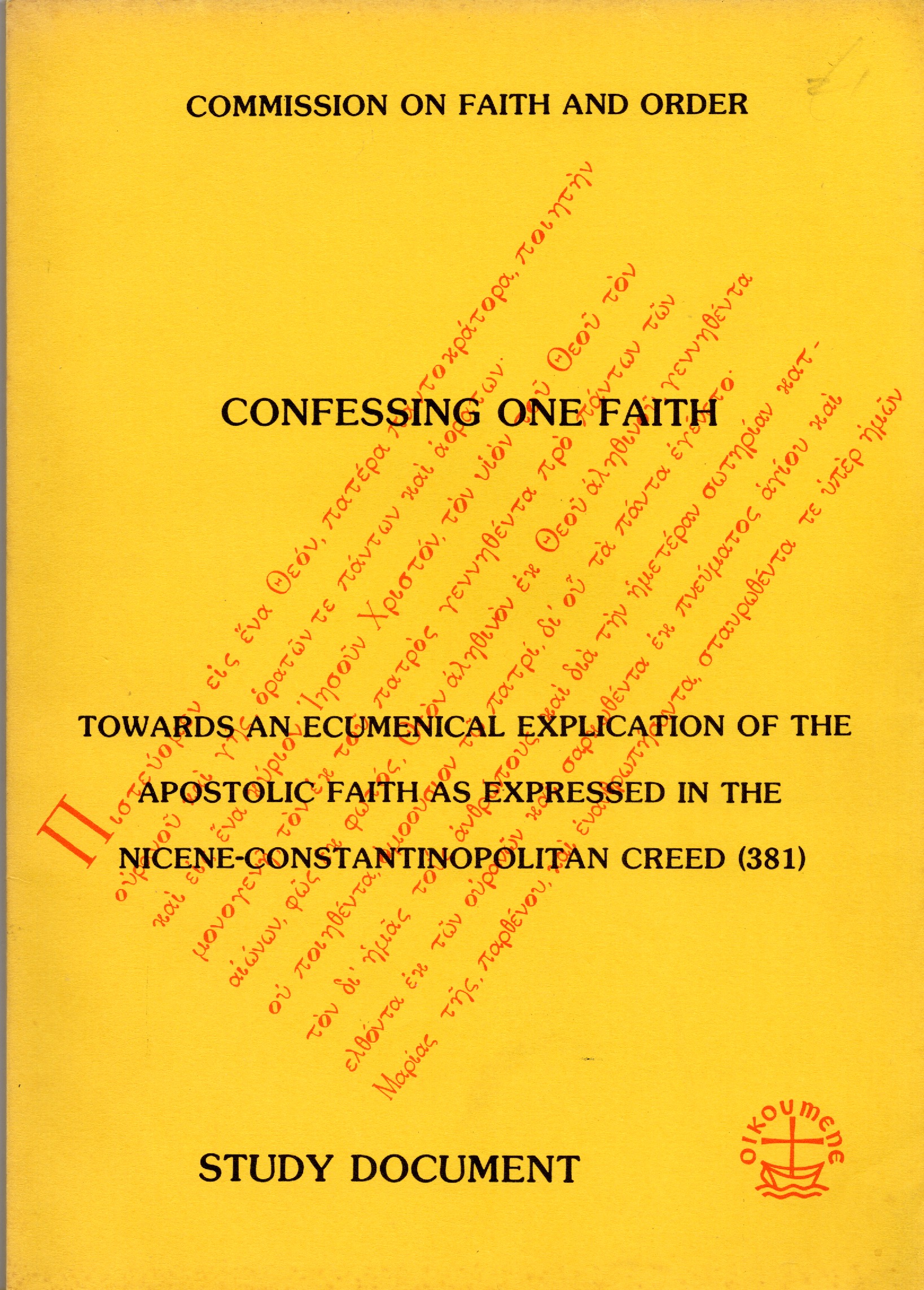 Confessing One Faith: An Ecumenical Explication of the Apostolic Faith ...