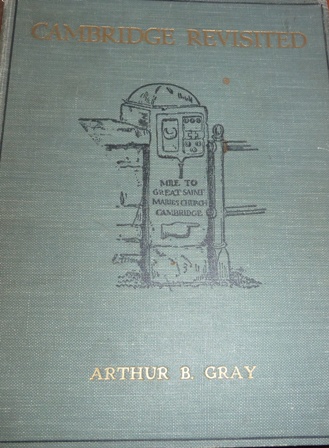 Cambridge Revisited by Gray, Arthur B: Good Hardcover (1921) First ...