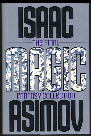 Magic: The Final Fantasy Collection by Asimov, Isaac: Hardcover (1996 ...