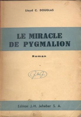 Le miracle de Pygmalion. Roman. Traduction de Claude Moleyne. von ...