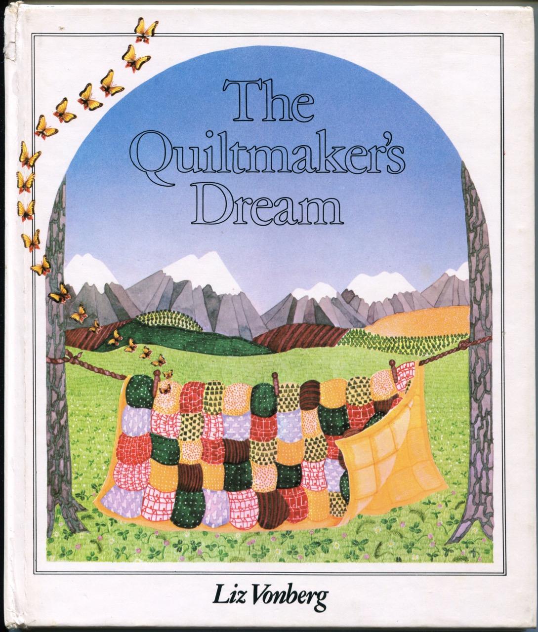 The Quiltmaker's Dream. by Vonberg, Liz: pictorial hard cover (1981 ...