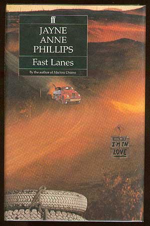 Fast Lanes by PHILLIPS, Jayne Anne: Fine Hardcover (1987) Signed by ...