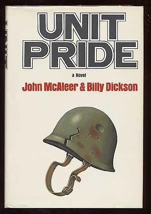 Unit Pride by McALEER, John and Billy Dickson: Fine Hardcover (1981 ...