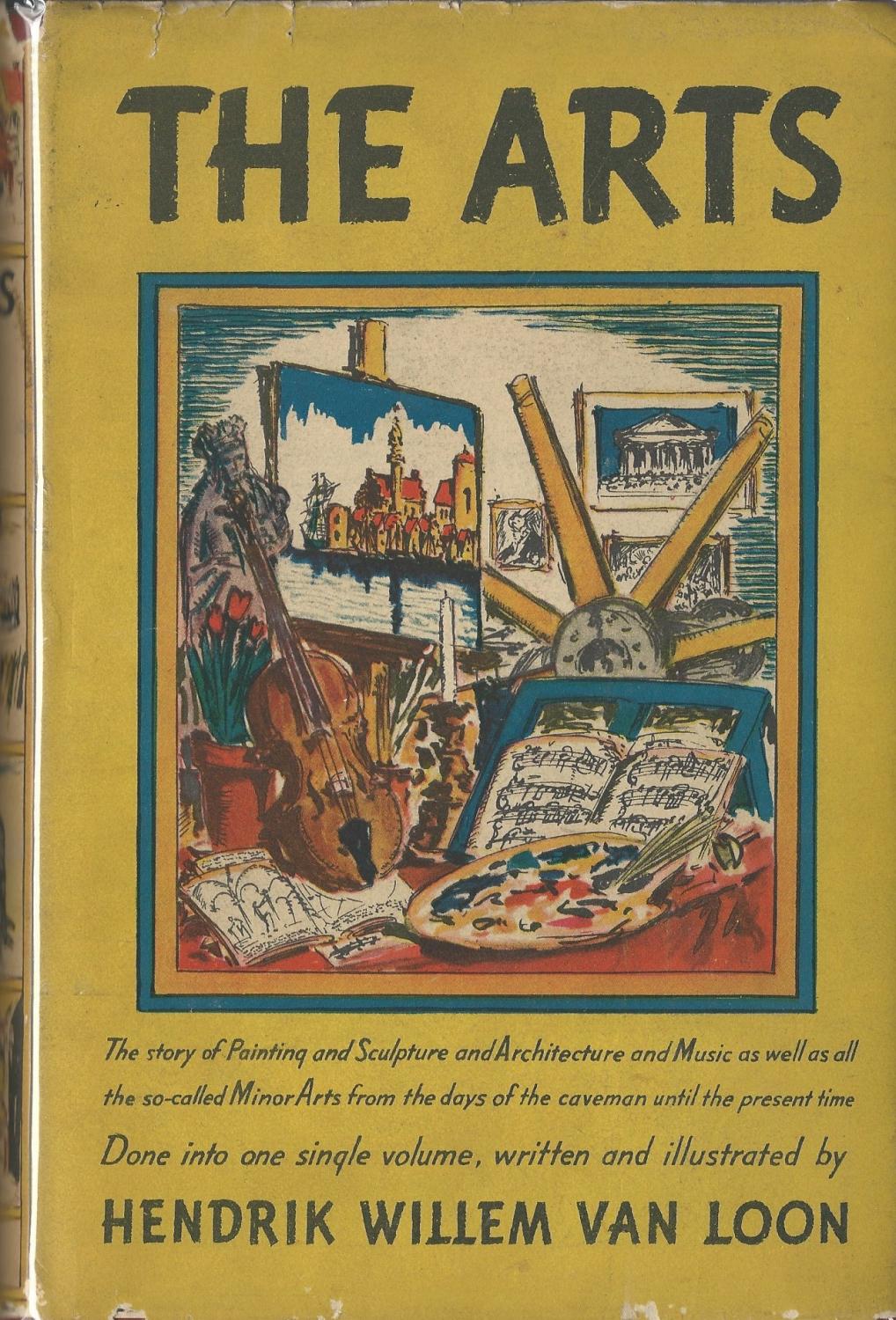The Arts: Written and Illustrated by Van Loon, Hendrik Willem: Near ...