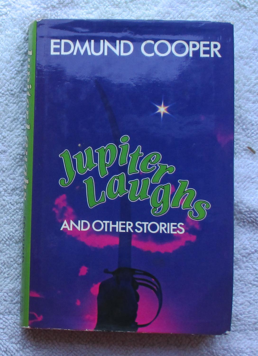 Jupiter Laughs and Other Stories by Cooper Edmund: Fine Hard Cover ...