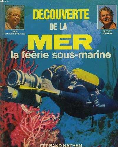 DECOUVERTE DE LA MER. LA FEERIE SOUS-MARINE by JEAN FOUCHER-CRETEAU ET ...