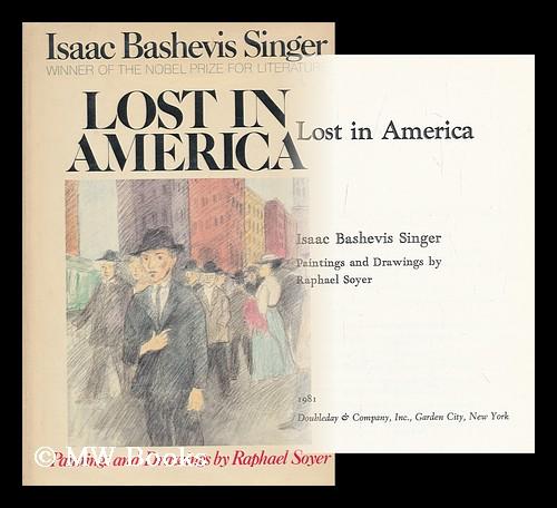 Lost in America / Isaac Bashevis Singer ; Paintings and Drawings by ...