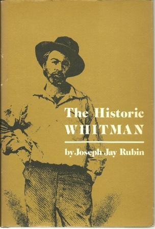 The Historic Whitman by Rubin, Joseph Jay: Very Good Hardcover (1973 ...