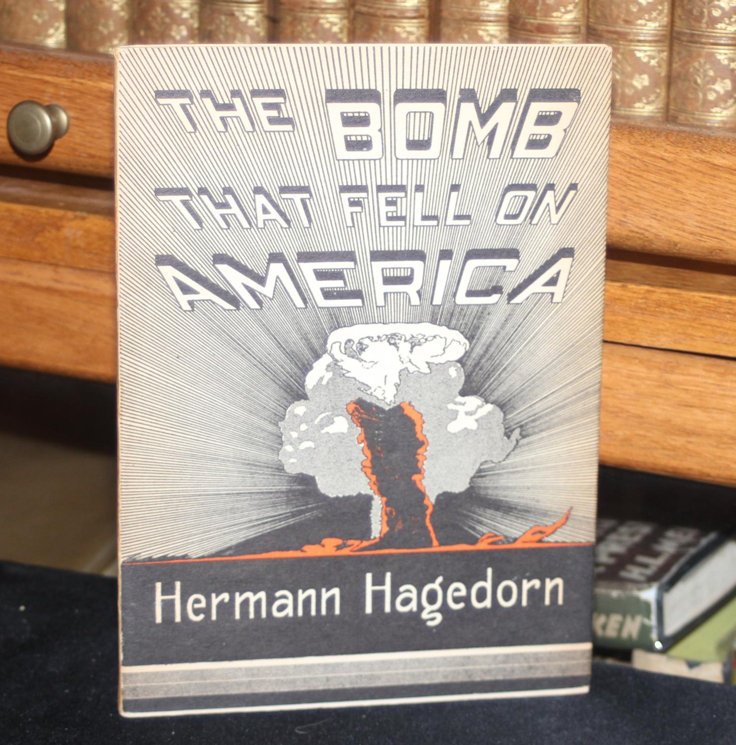 The Bomb That Fell on America by Hagedorn, Hermann: Fine Wrappers (1946 ...