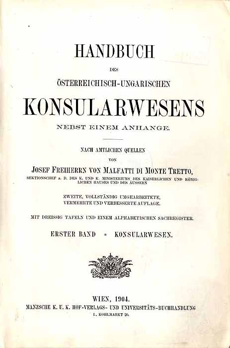 Handbuch des Österreichisch-Ungarischen Konsularwesens nebst einem ... Handbuch des Österreichisch-Ungarischen Konsularwesens nebst einem ...