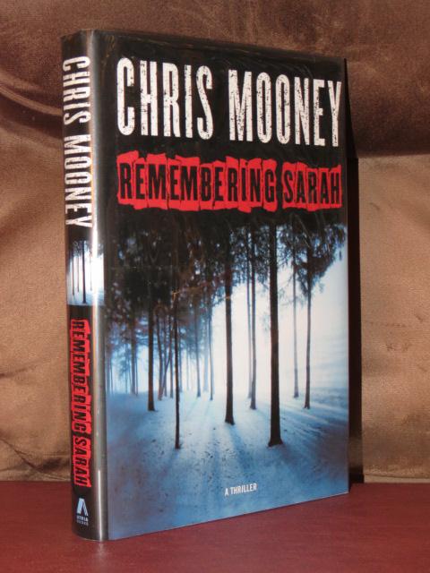 Remembering Sarah " Signed " by Mooney, Chris: Fine Hardcover (2004) First Edition., Signed by ...