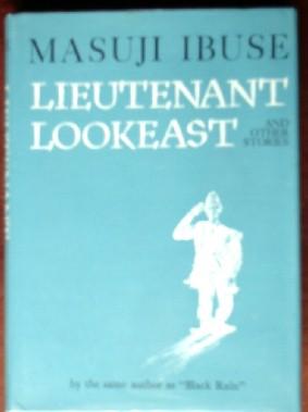 Lieutenant Lookeast and Other Stories by Ibuse, Masuji: Fine Hardcover ...