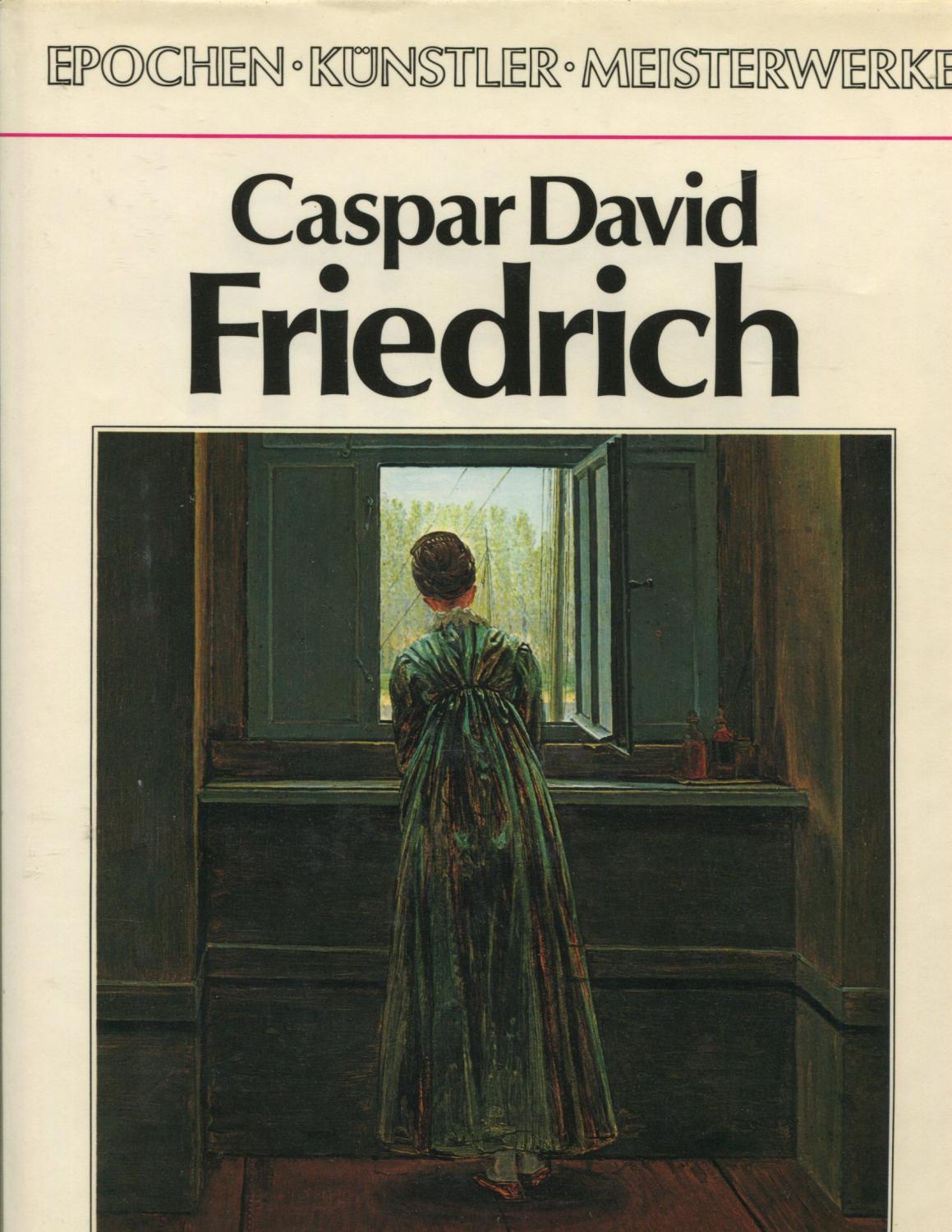 Caspar David Friedrich: Mit 50 Farbtafeln: F | Peter Keisogloff Rare ...
