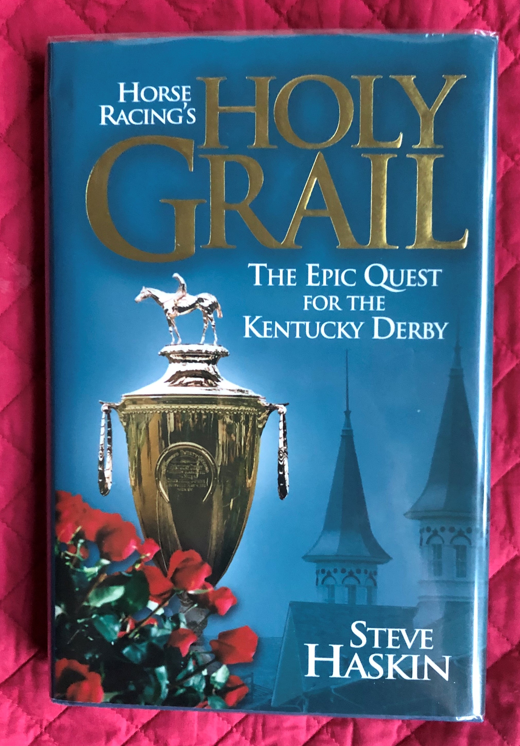 Horse Racing's Holy Grail: The Epic Quest for the Kentucky Derby ...