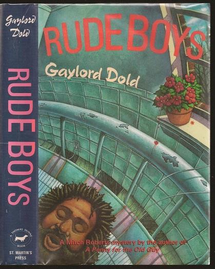 Rude Boys: A Mitch Roberts Mystery by Gaylord Dold (1957- ): Fine ...