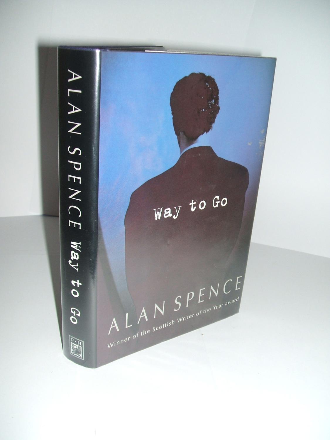 Way to Go by Spence, Alan: Near Fine Hardcover (1998) 1st Edition ...