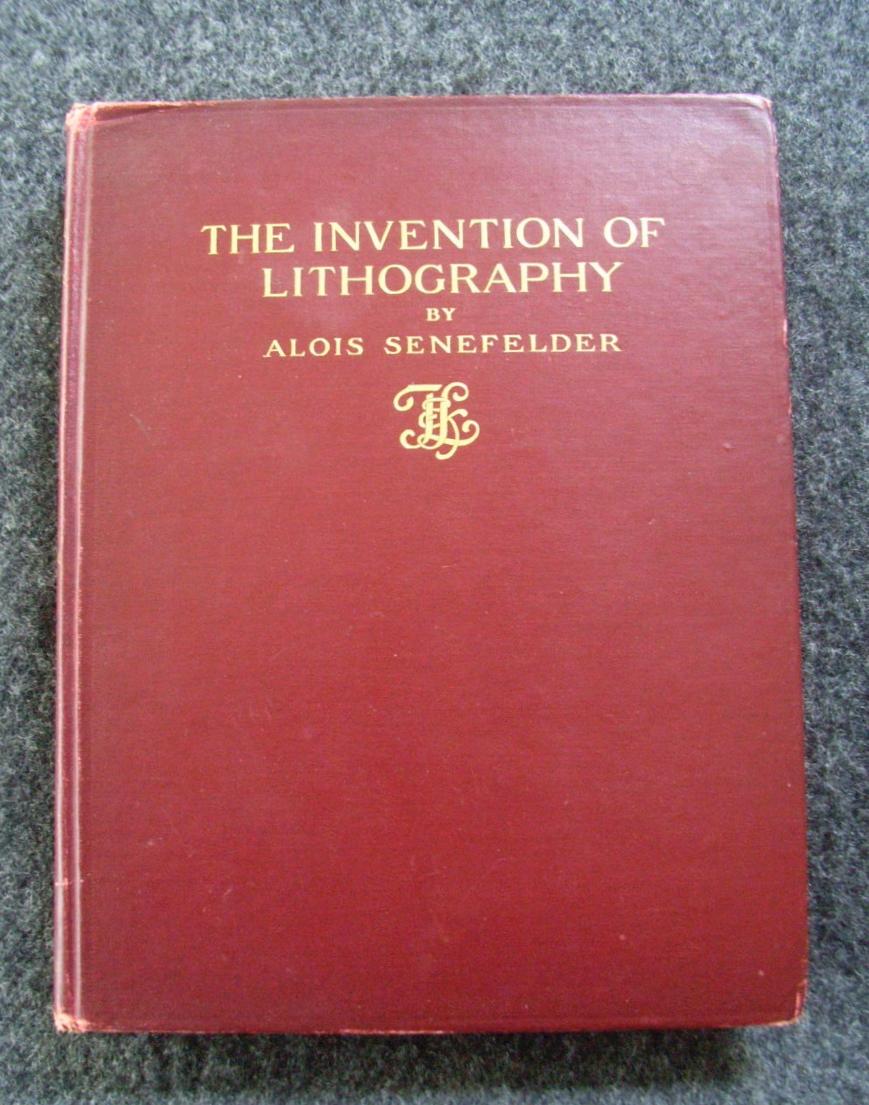 The Invention Of Lithography 1818 : by Alois Senefelder. English ...