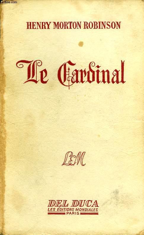 LE CARDINAL by MORTON ROBINSON Henry: bon Couverture rigide (1951) | Le ...