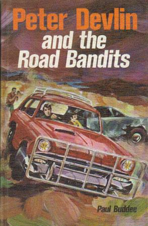 PETER DEVLIN AND THE ROAD BANDITS by Paul Buddee: Very Good Hard Cover ...