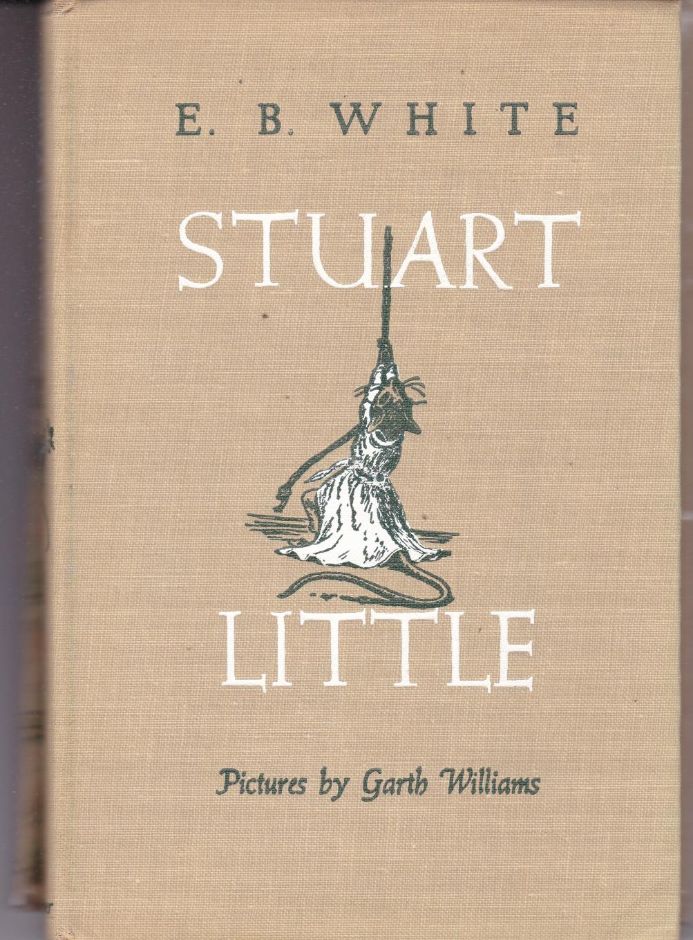 STUART LITTLE.; Pictures by Garth Williams by WHITE, E.B. | A&F ...