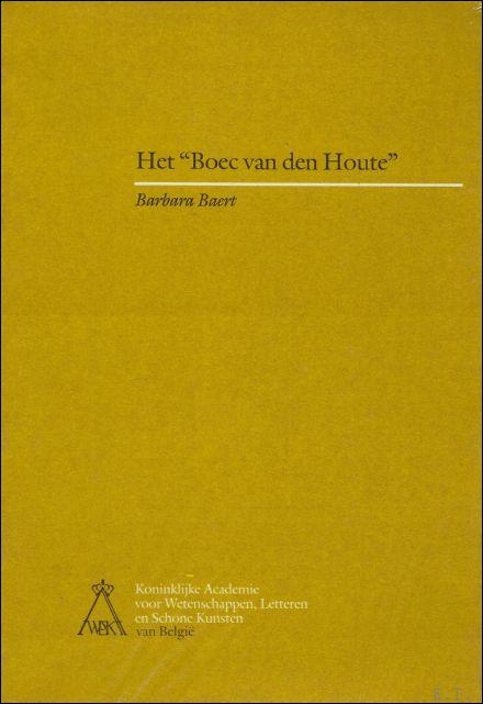 Boec van den Houte. by B. BAERT. | BOOKSELLER - ERIK TONEN BOOKS