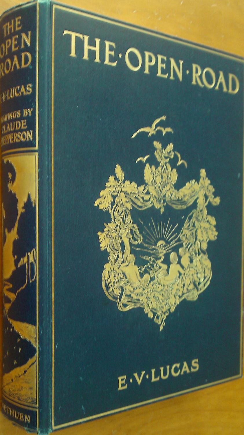 The Open Road. a Book for Wayfarers. by Lucas, E. V.: Very Good ...