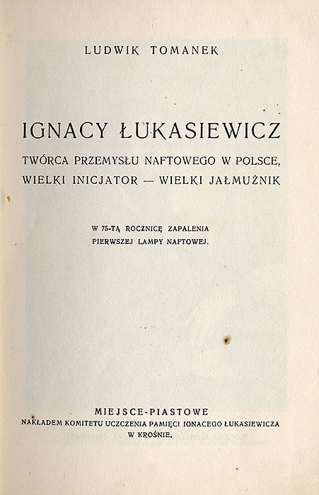 Ignacy Lukasiewicz tworca przemyslu naftowego w Polsce, wielki ...