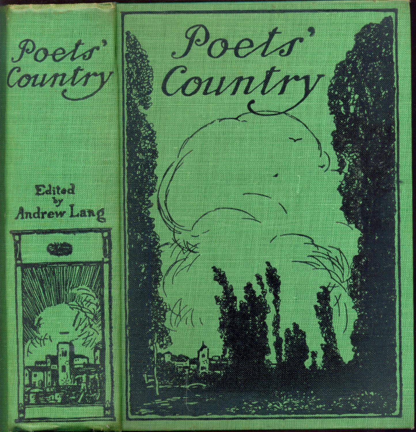 Poets' Country. The Homes and Haunts of the Poets by Andrew Lang ...
