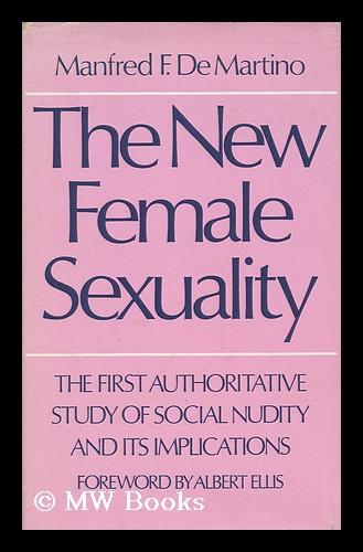 The New Female Sexuality Manfred F Demartino Foreword By Albert
