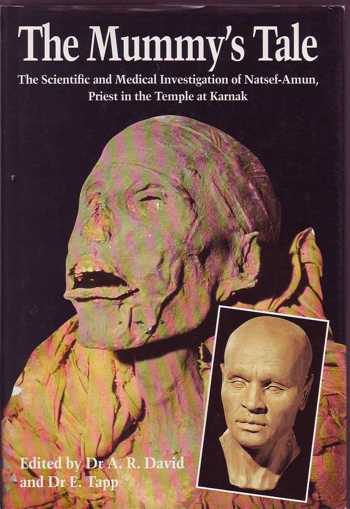 The Mummy's Tale: The Scientific and Medical Investigation of Natsef ...