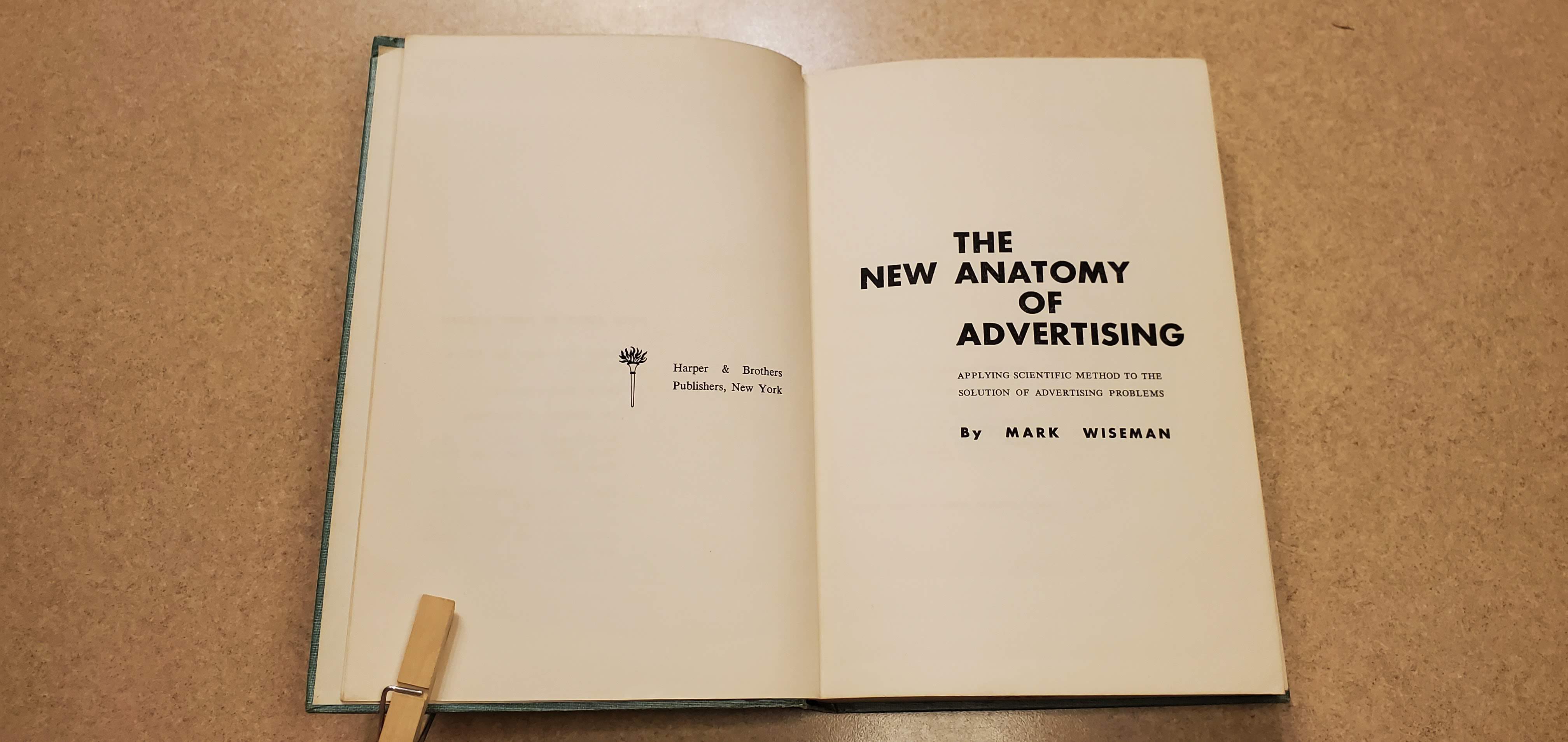 The New Anatomy of Advertising: Applying Scientific Method to the ...