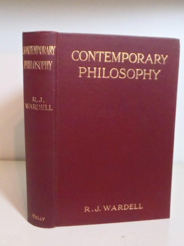 Contemporary Philosophy. by Wardell, R. J.: Very Good Hardcover (1913 ...