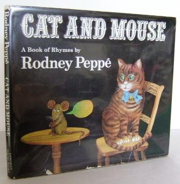 Cat and Mouse : a book of Rhymes by PEPPE, Rodney (selected by): Very ...
