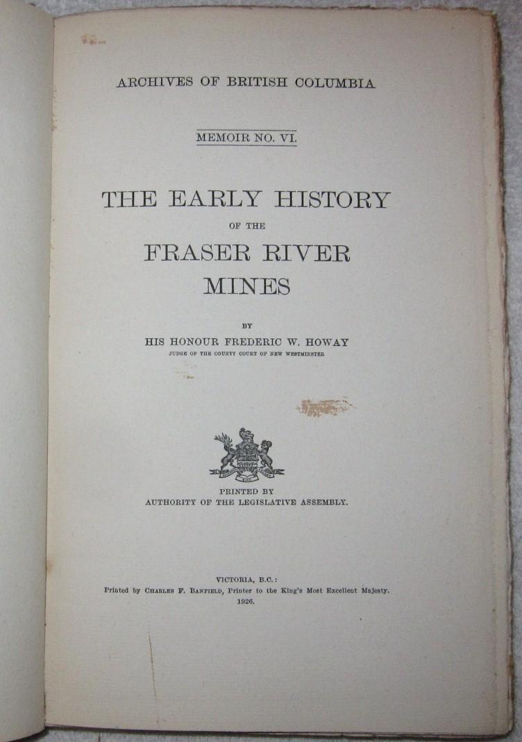 The Early History of the Fraser River Mines. Archives of British ...