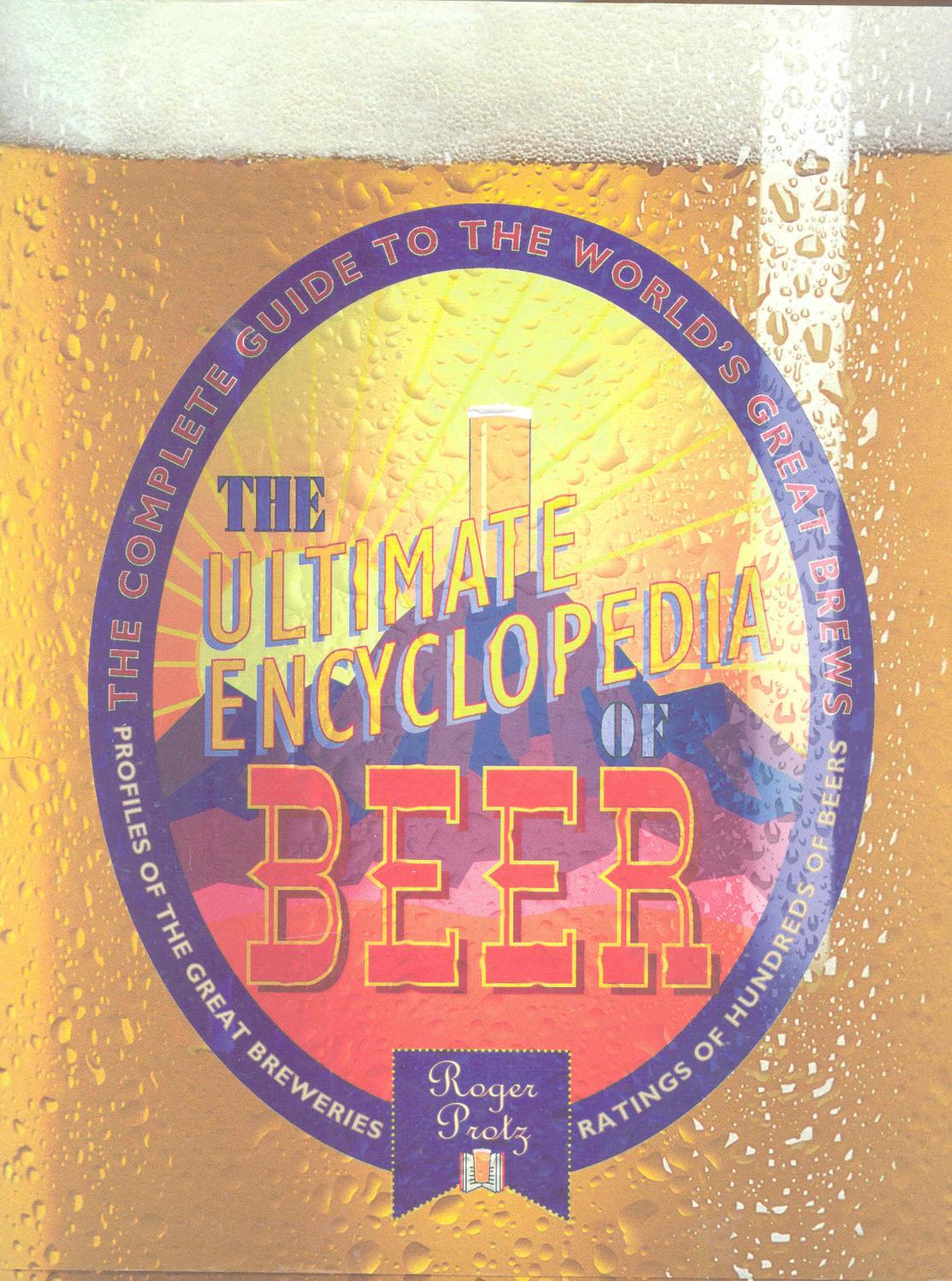The Ultimate Encyclopedia of Beer : The Definitive Guide to the World's ...