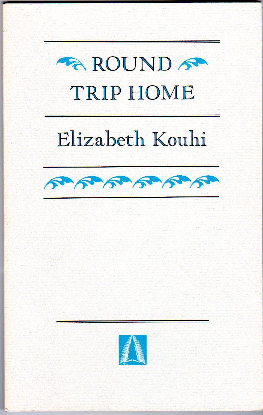 Round Trip Home by Kouhi, Elizabeth: Near Fine Plus. Thin Trade ...