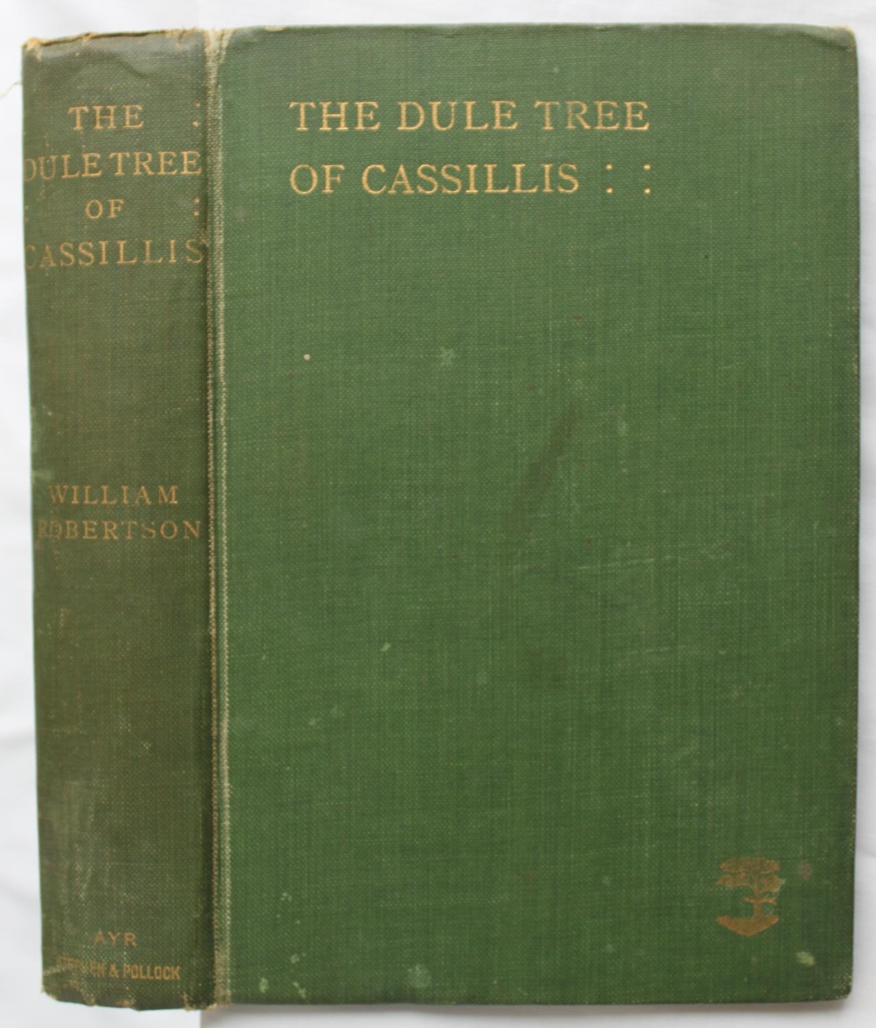 The Dule Tree of Cassillis by William Robertson: Good Hardcover (1903 ...