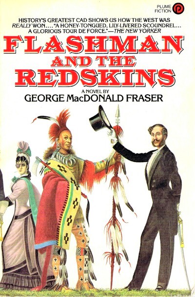 FLASHMAN AND THE REDSKINS by Fraser, George Macdonald: Very Good Soft ...