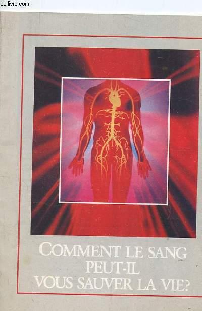 COMMENT LE SANG PEUT-IL VOUS SAUVEZ LA VIE? LE SANG: ESSENTIEL A LA VIE ...