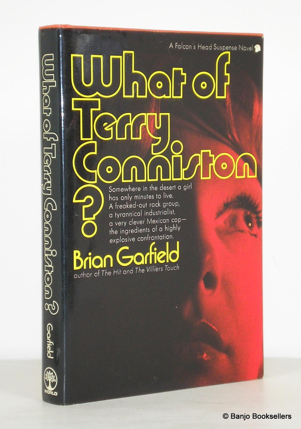 What of Terry Conniston? by Garfield, Brian: Near Fine Hardcover (1971 ...