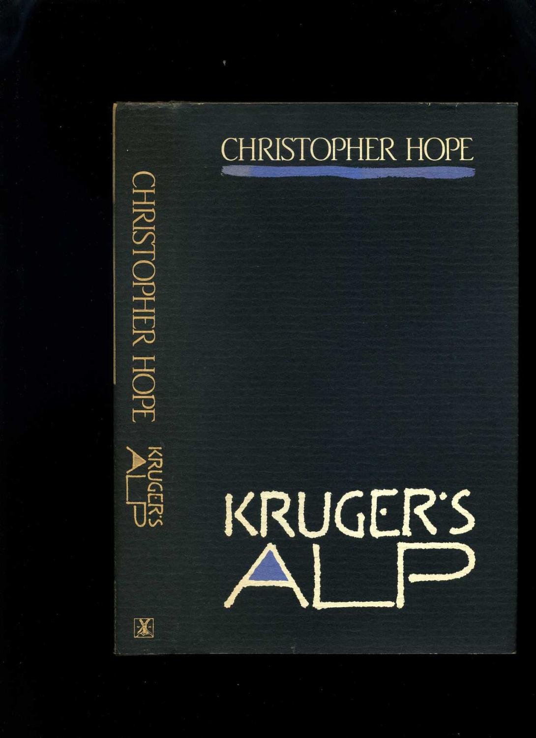 Kruger's Alp by Hope, Christopher: Very Good Hard Cover (1984) First ...