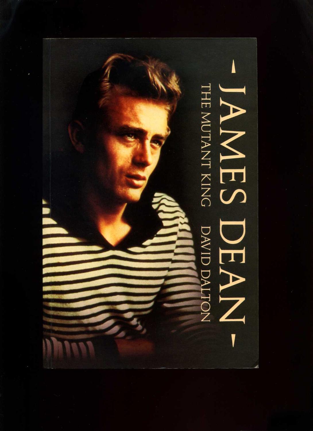 James Dean the Mutant King by Dalton, David: Fine Soft Cover (1984 ...