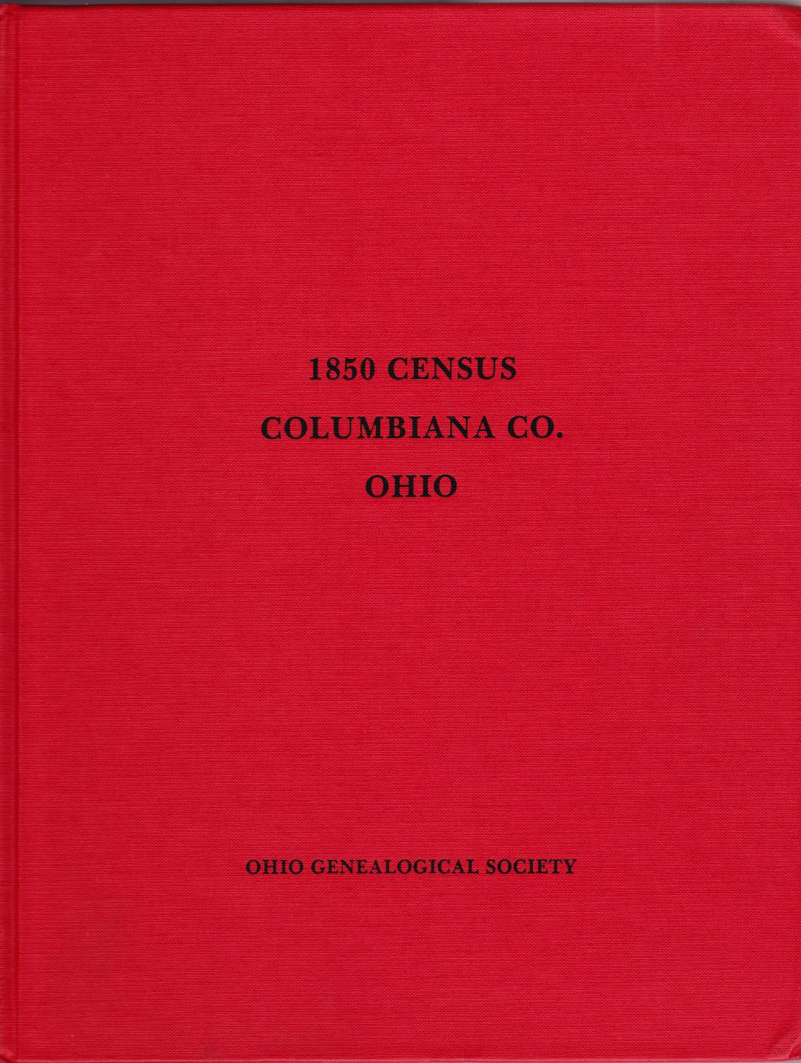 Columbiana County, Ohio 1850 Census: Fine Hardcover (1973) 1st Edition ...
