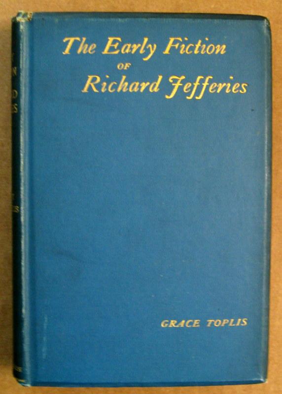 The Early Fiction of Richard Jefferies by Jefferies, Richard ; Toplis ...