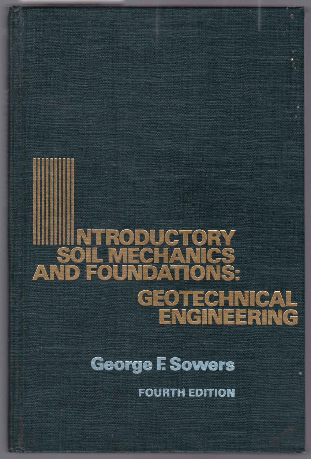 Introductory Soil Mechanics and Foundations : Geotechnical Engineering ...
